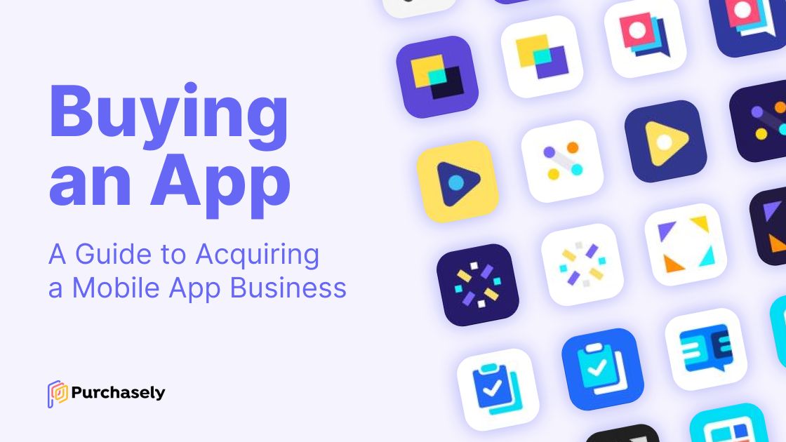 Buying an App - A Guide to Acquiring a Mobile App Business